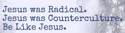 Jesus, the Radical Counter-Culturalist – Practical Theology Today